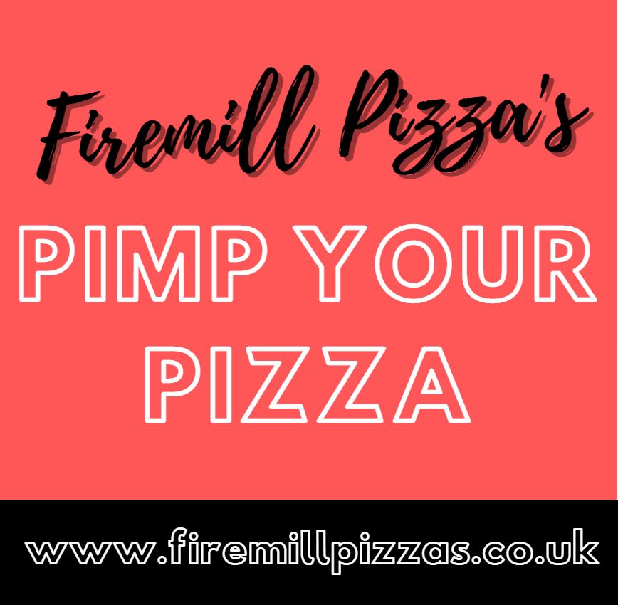 Pimp Your Pizza (PYP) – Firemill Pizzas - Aberdeen